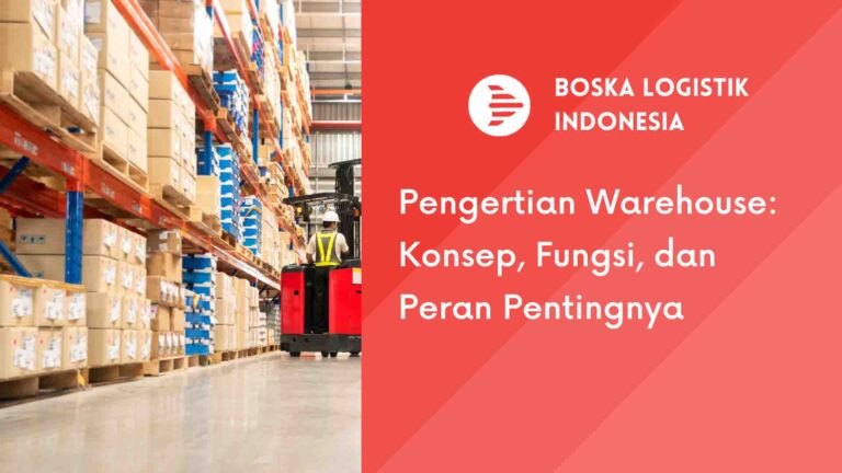 Pengertian Warehouse: Konsep, Fungsi, dan Peran Pentingnya dalam ...