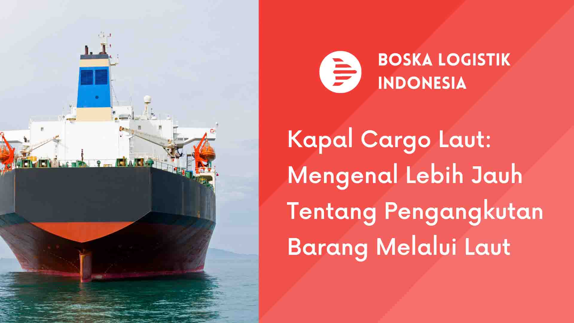 Kapal Cargo Laut: Mengenal Lebih Jauh Tentang Pengangkutan Barang ...