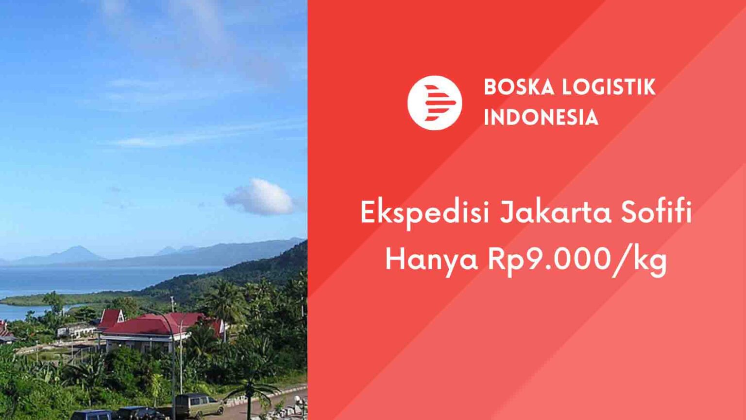 Ekspedisi Jakarta Sofifi Aman dan Terpercaya | Boska Logistik - Jasa ...