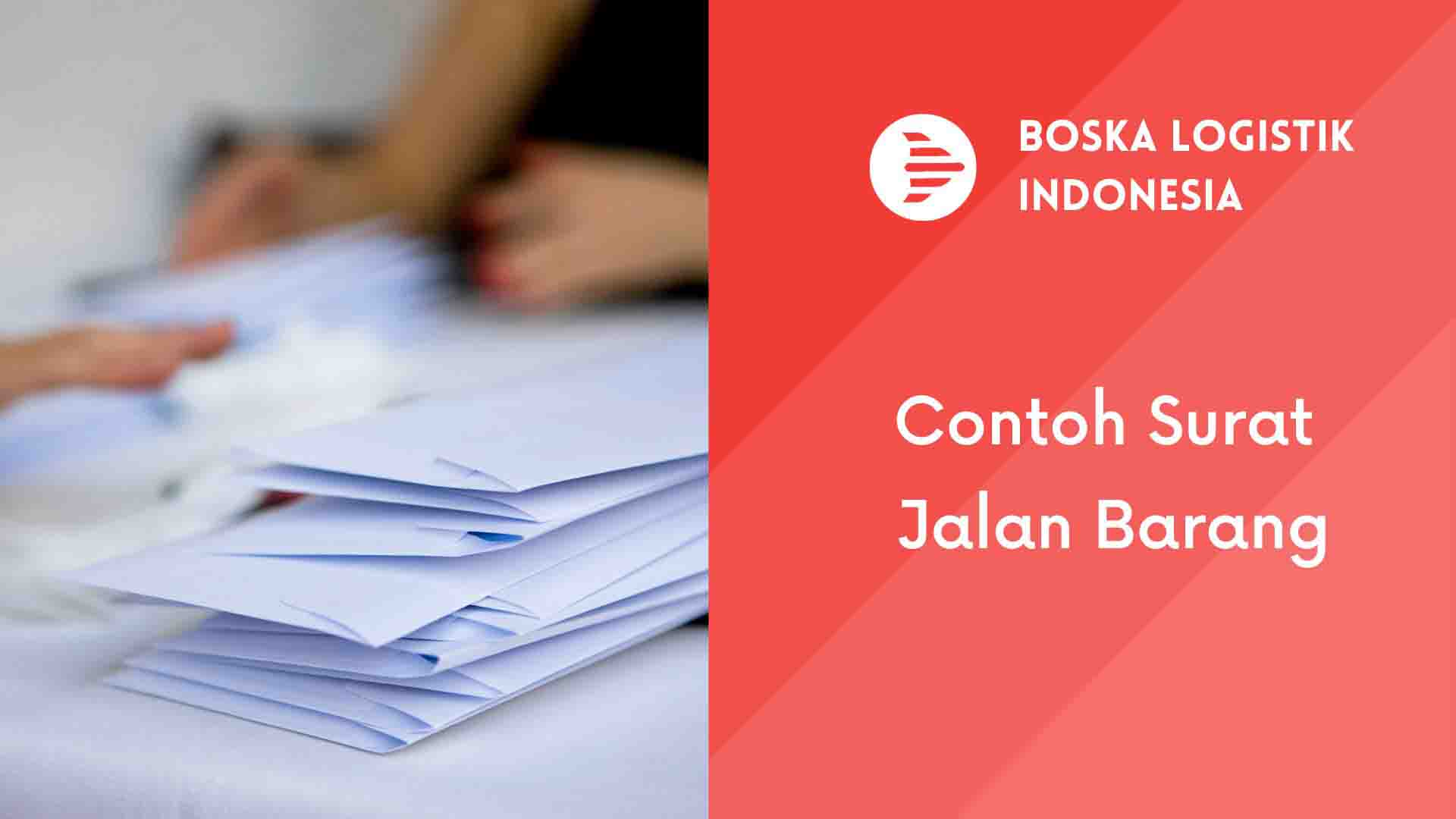 Contoh Surat Jalan Barang: Panduan Lengkap | Boska Logistik - Jasa ...