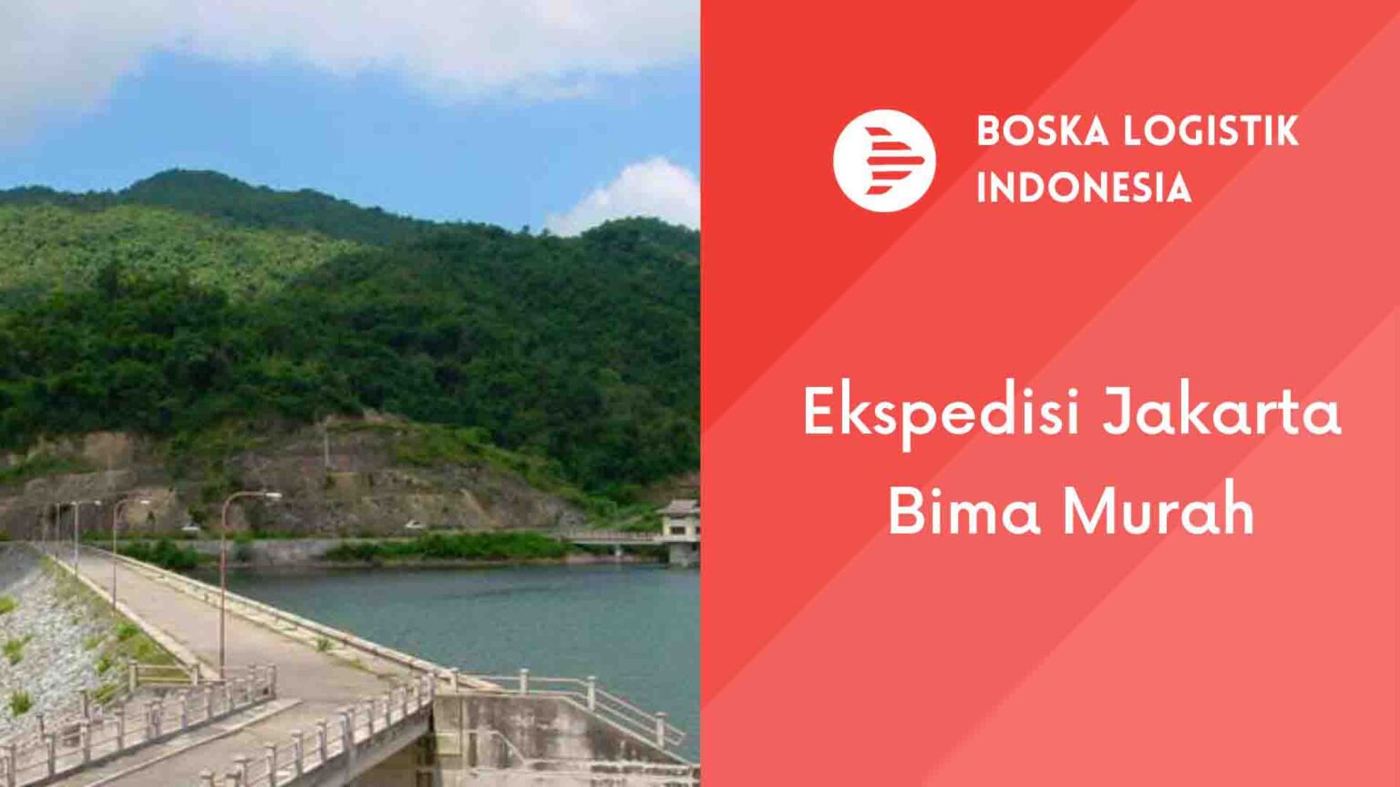 Ekspedisi Jakarta Bima Murah Terpercaya | Boska Logistik - Jasa ...