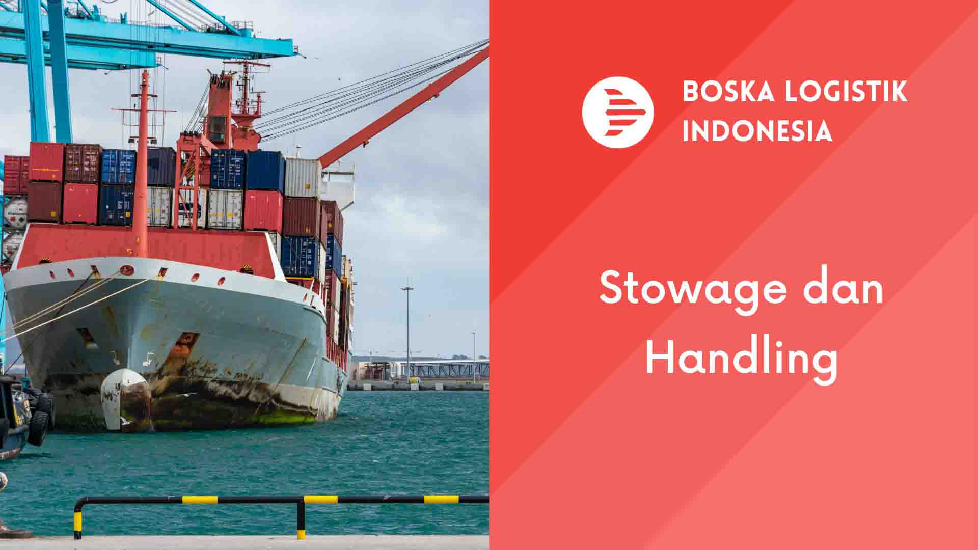 Stowage dan Handling: Teknik Penting dalam Memproses Cargo | Boska ...